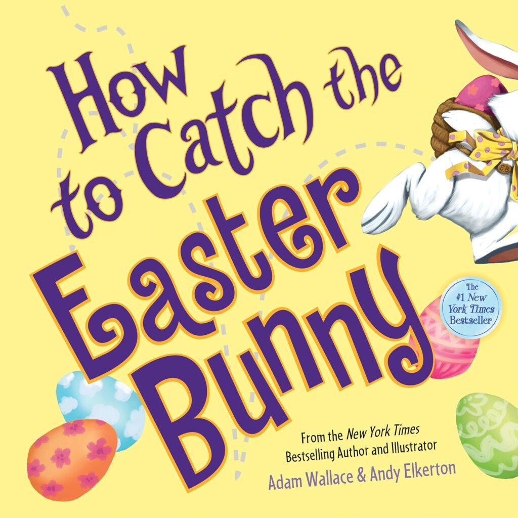 How To Catch The Easter Bunny - JABBIC - Judge A Book By Its Cover